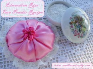 Edwardian Rice Face Powder Recipe - Sew Historically
