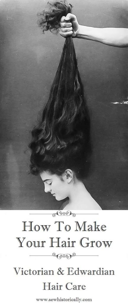 How To Make Your Hair Grow - Victorian And Edwardian Hair Care - Sew ...