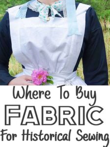 30+ Places Where To Buy Fabric For Historical Sewing - Sew Historically